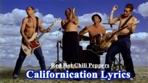 Californication Lyrics - Red Hot Chili Peppers – Lyricsilly