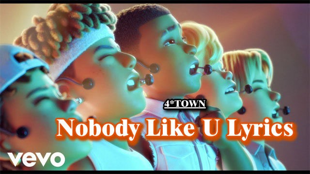 Nobody Like U Lyrics - 4TOWN – Lyricsilly
