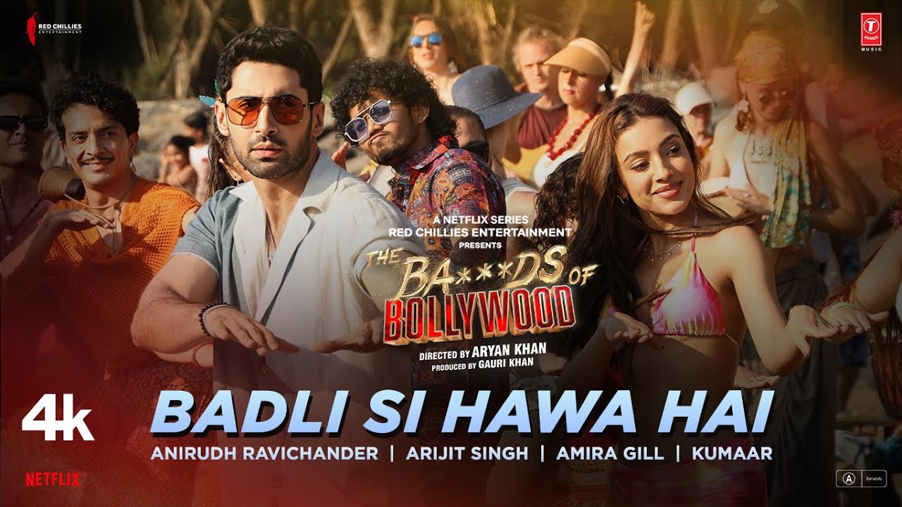 Badli Si Hawa Hai Lyrics - Arijit Singh & Amira Gill - The Ba***ds Of ...
