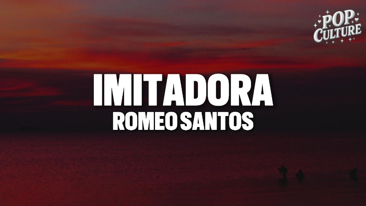 Imitadora Lyrics - Romeo Santos – Lyricsilly