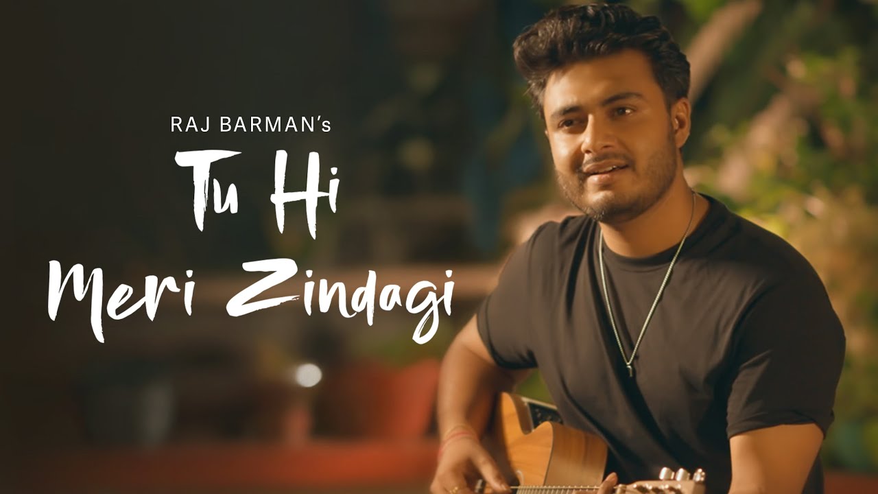 Tu Hi Meri Zindagi Lyrics - Raj Barman – Lyricsilly