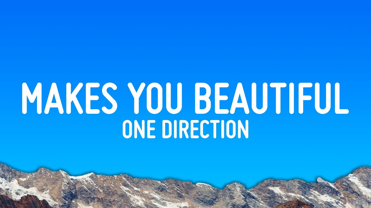 What Makes You Beautiful Lyrics - One Direction – Lyricsilly