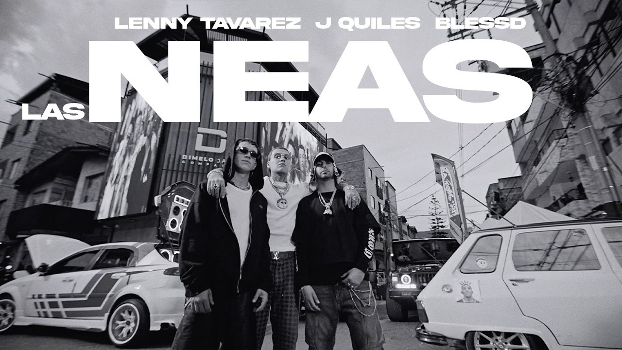 Justin Quiles, Lenny Tavárez, Blessd - LAS NEAS Lyrics – Lyricsilly