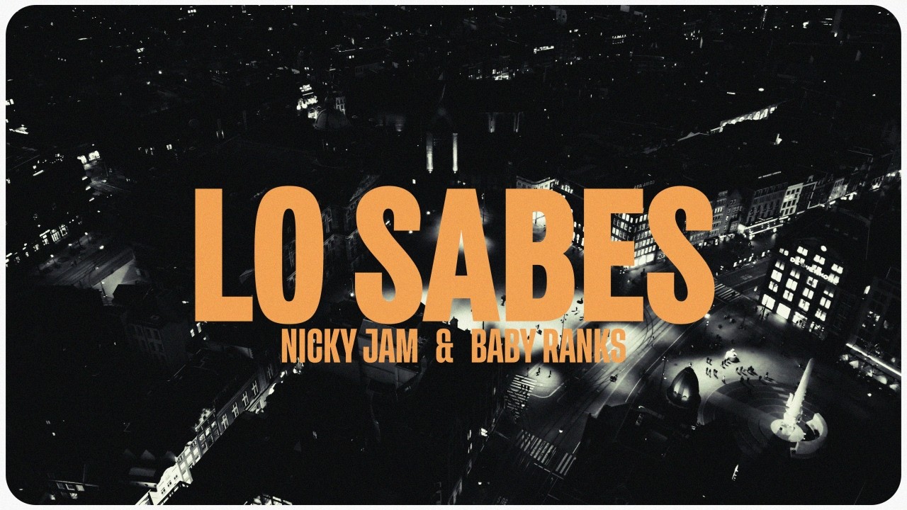Lo Sabes Lyrics - Nicky Jam - Visualizer Version – Lyricsilly