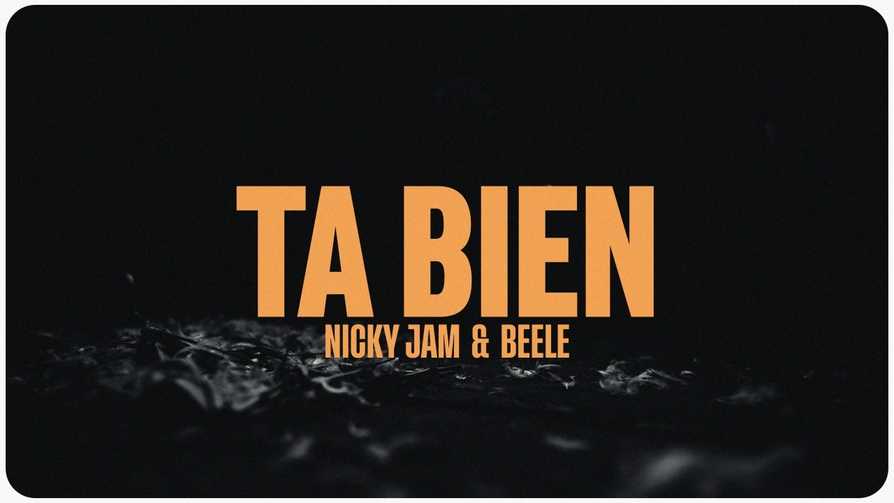 Si Ta´ Bien Lyrics - Nicky Jam X Beéle - Visualizer Version – Lyricsilly