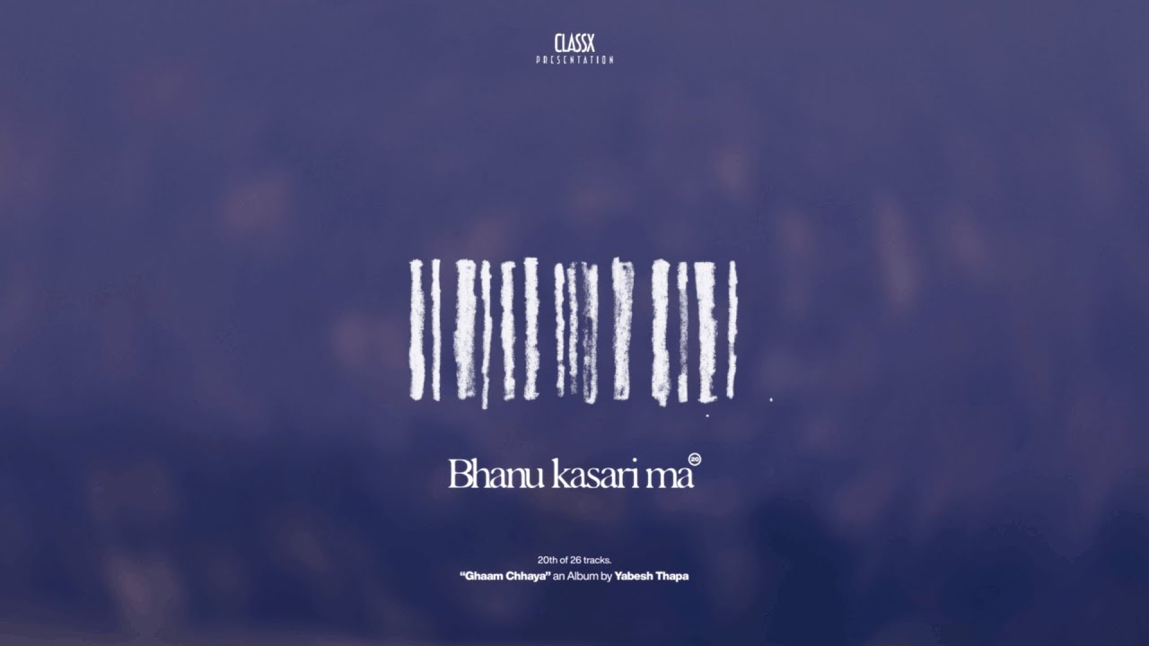 Bhanu Kasari Ma Lyrics - Yabesh Thapa - Visualizer Version – Lyricsilly