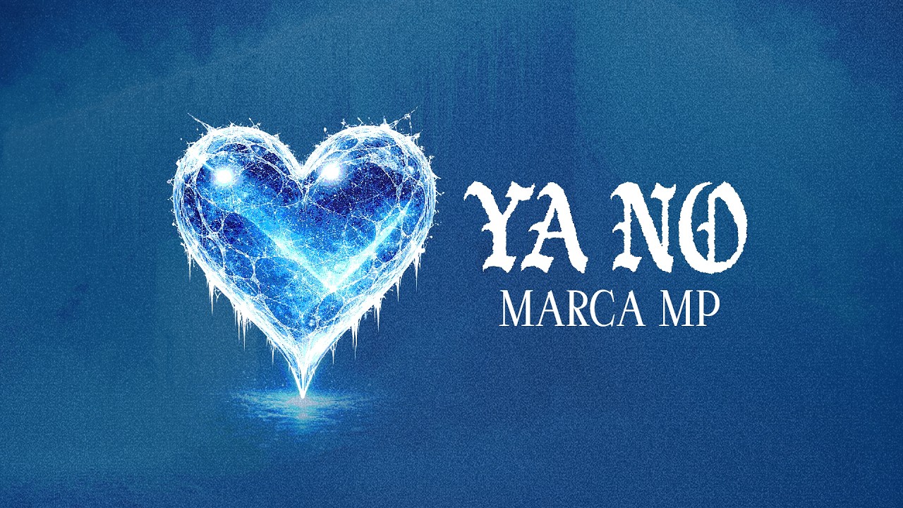YA NO Lyrics - MARCA MP – Lyricsilly